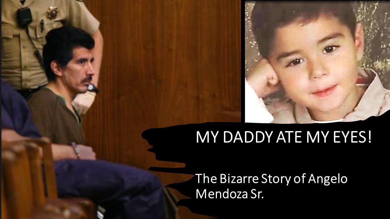 My Daddy Ate My Eyes | The Bizarre Story of Angelo Mendoza - YouTube