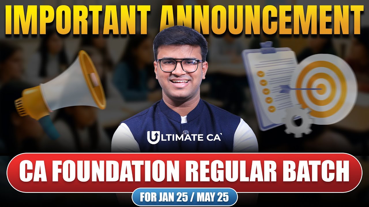 CA Foundation Regular Batch for Jan 25 / May 25 | Imp Announcement | By ...