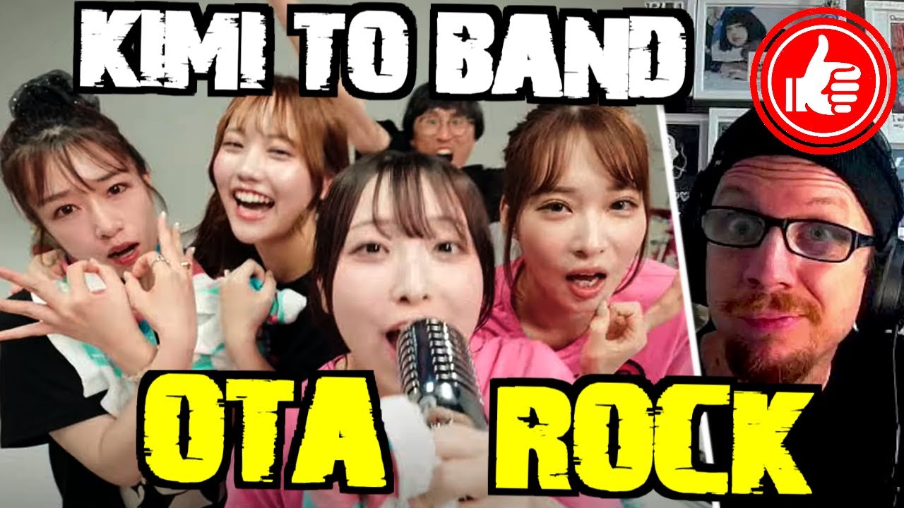 KIMI TO BAND 🌟「 OTA ROCK 」...reaction to a barrage of joy & culture ...
