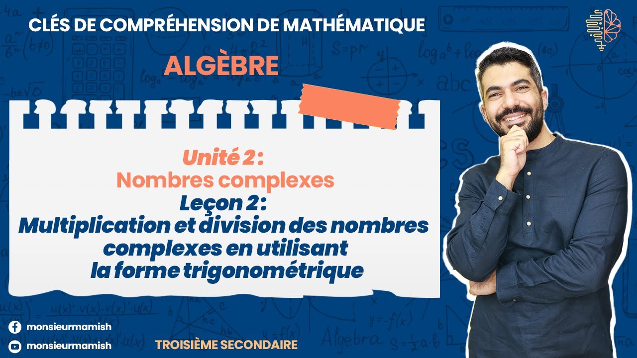 Unité 2 - Leçon 2 : Multiplication et division des nombres complexes en ...