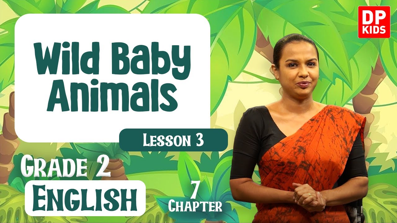 Lesson 03 | Chapter 07 | Wild Baby Animals | Grade 02 English - YouTube