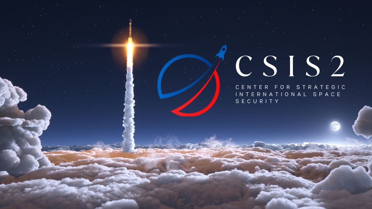 CSIS2.Org - Center for Strategic International Space Security - YouTube