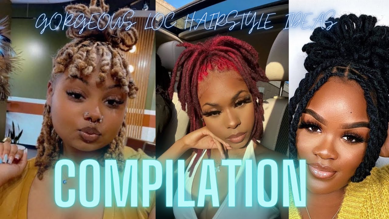 GORGEOUS LOC HAIRSTYLE IDEAS COMPILATION - YouTube