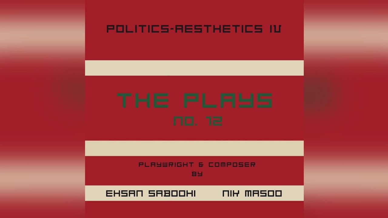 Politics-Aesthetics IV (The Plays No. 12) Playwright and Composer by ...