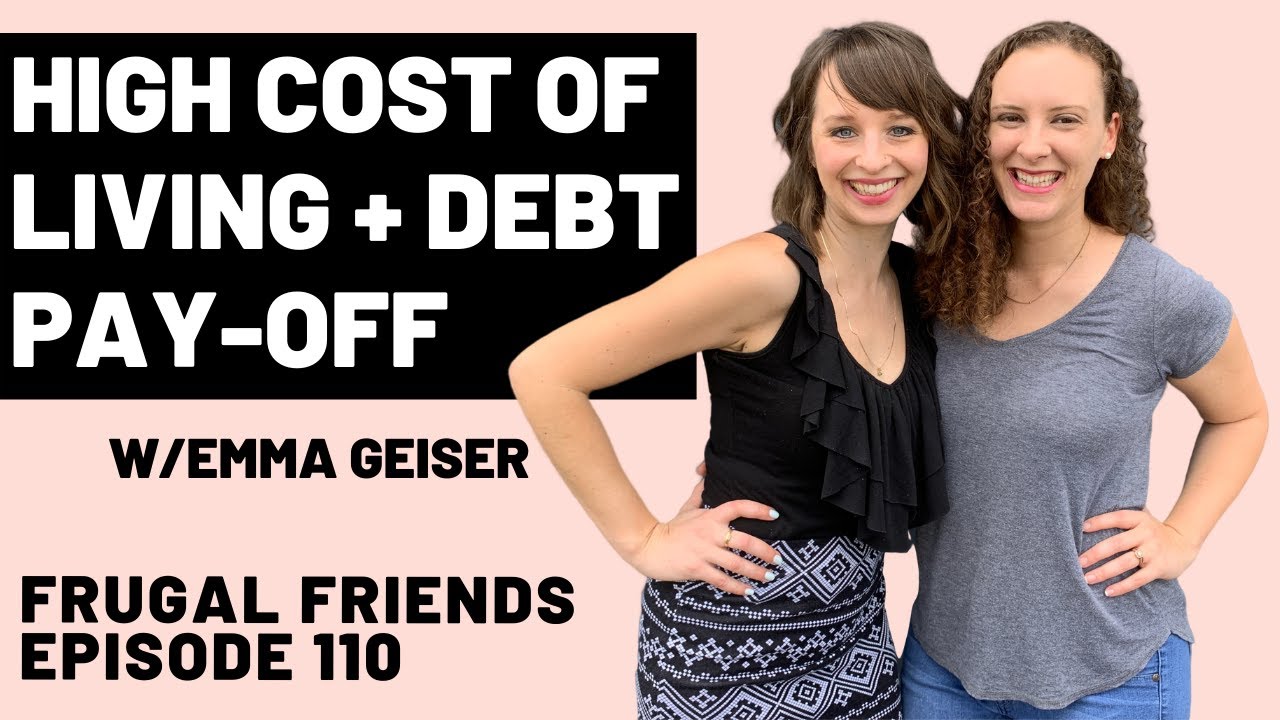Paying Off $46K of Debt in a High Cost of Living Area w/ Emma Geiser ...