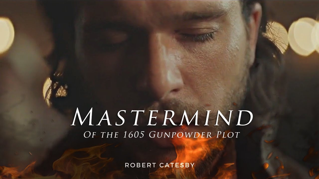 Robert Catesby | Mastermind of the 1605 Gunpowder Plot (Gunpowder ...
