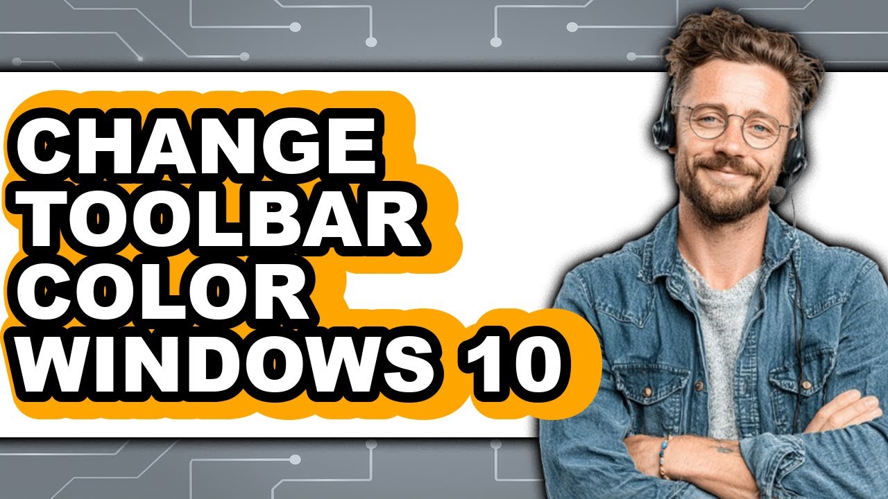 How to Change Toolbar Color Windows 10 (full Guide) - YouTube
