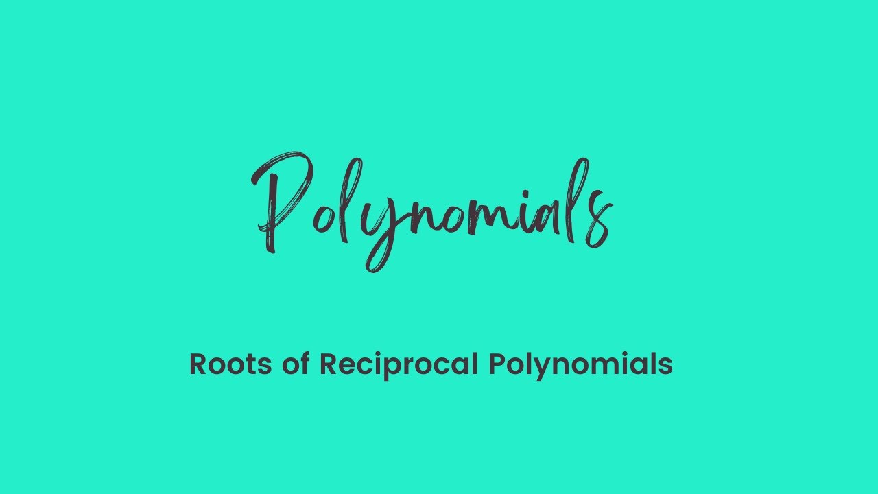 Roots of Reciprocal Polynomials - YouTube