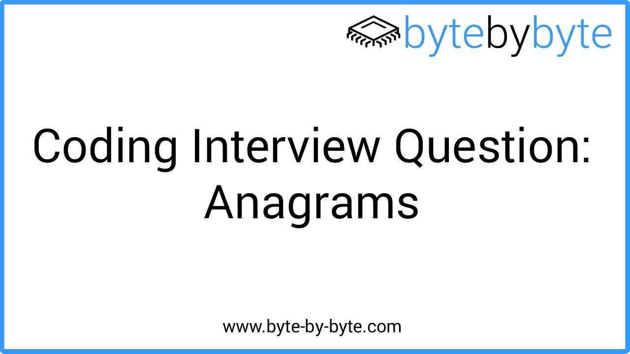 Interview Question Anagrams Youtube