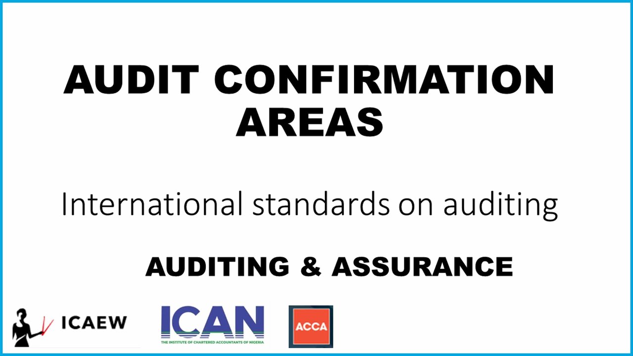 AUDITING & ASSURANCE | AUDIT CONFIRMATION AREAS | INTERNATIONAL ...