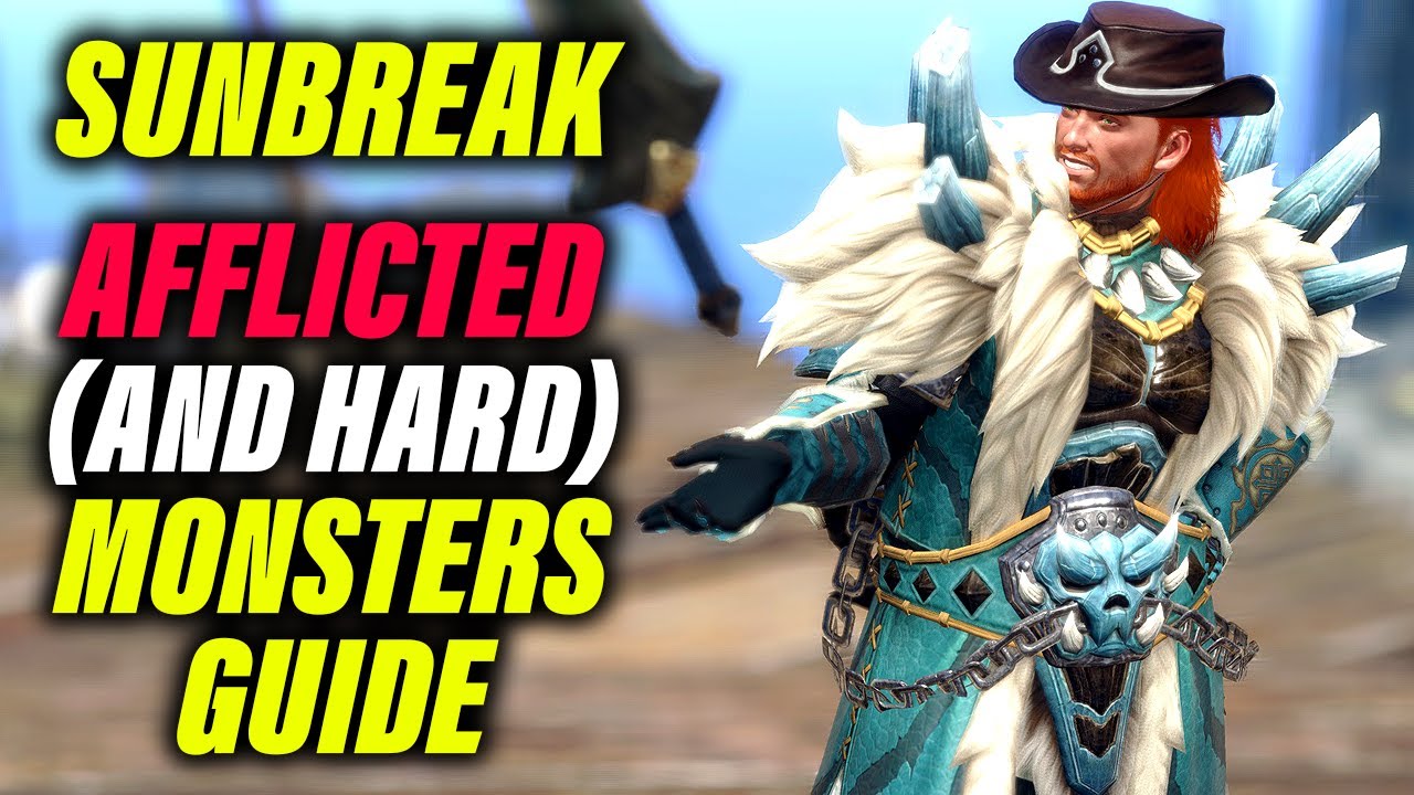 Monster Hunter Rise Sunbreak Afflicted / Anomaly / Hard Monsters Guide ...