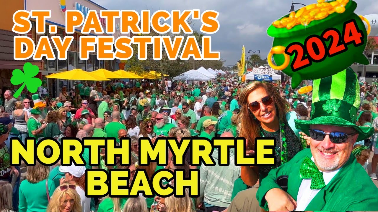 The 34th Annual North Myrtle Beach Saint Patrick's Day Festival ...