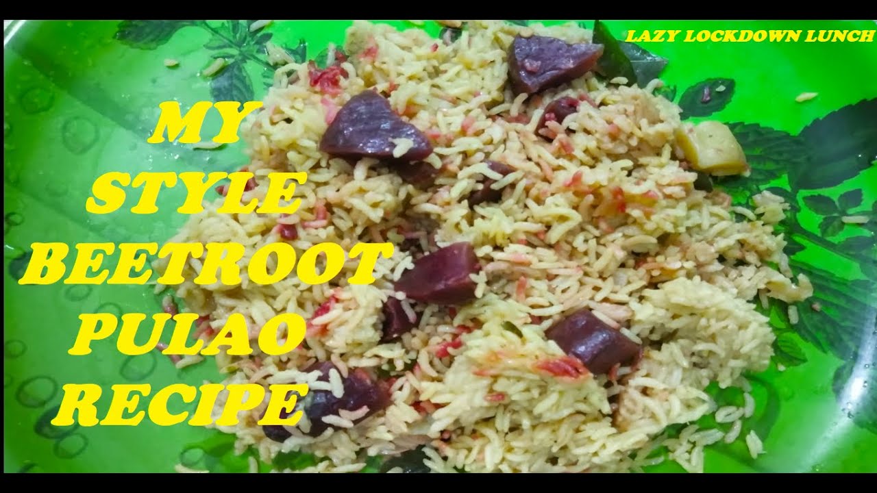 HOW TO MAKE BEETROOT PULAO | MY STYLE BEETROOT PULAO RECIPE | LAZY ...