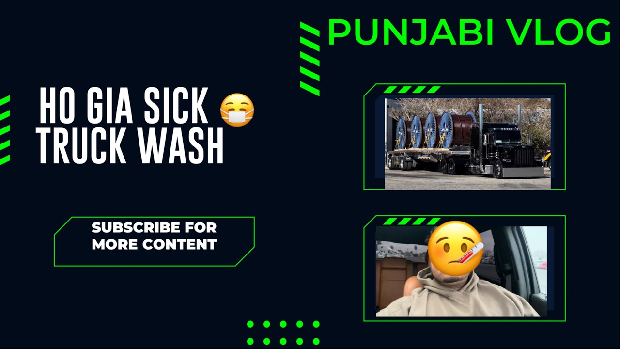 Thand lag gyi.. ho gia zukam. Truck wash. Punjabi vlog , peterbilt 389 ...