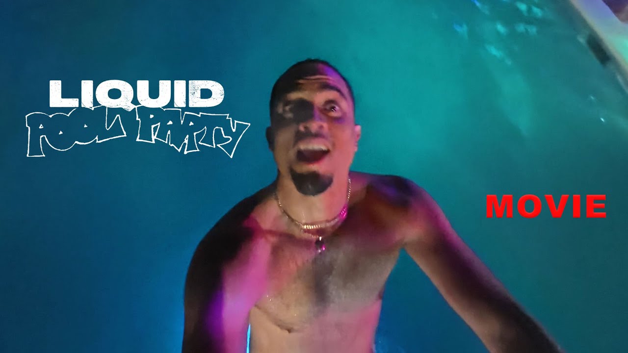 Liquid Pool Party - The Full MOVIE - YouTube