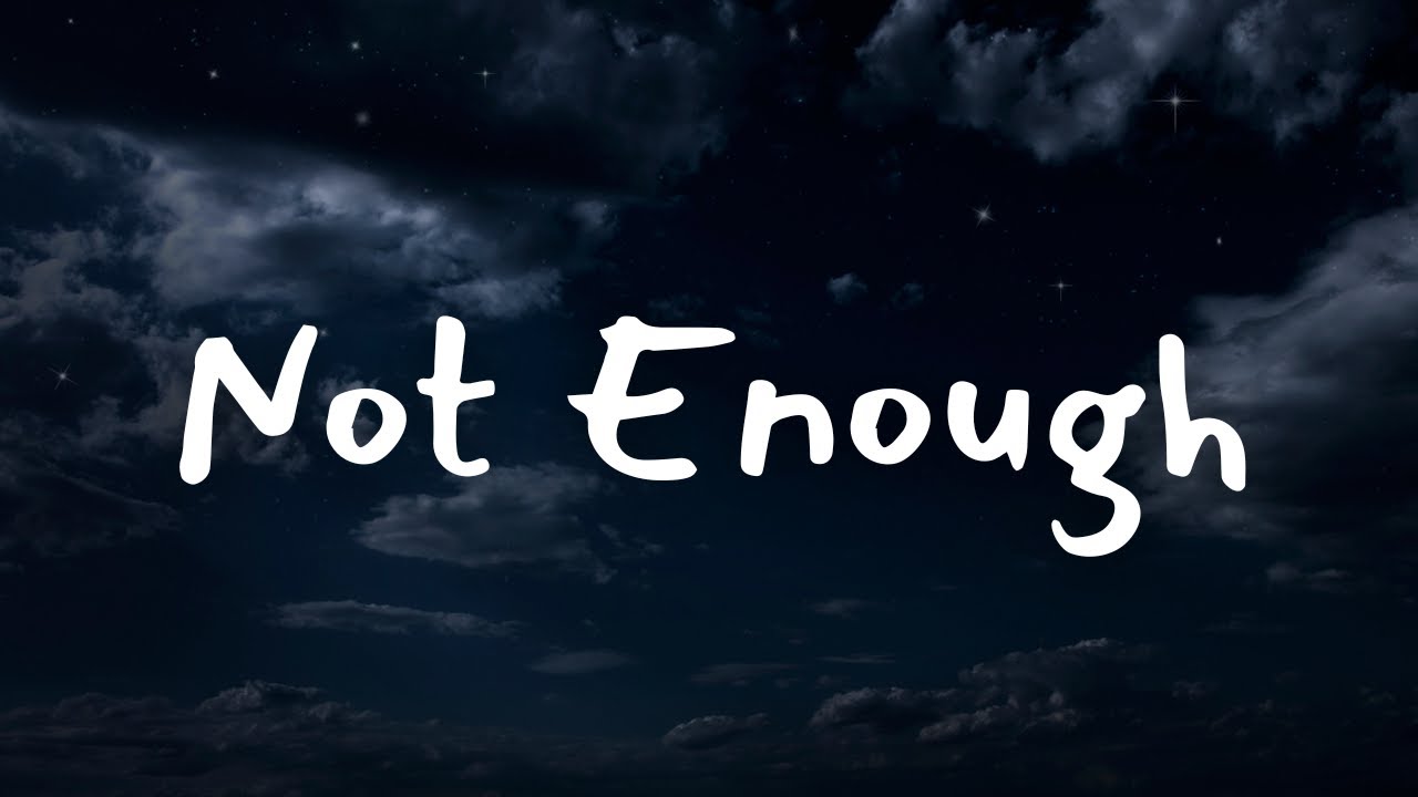 My Song - Not Enough - YouTube
