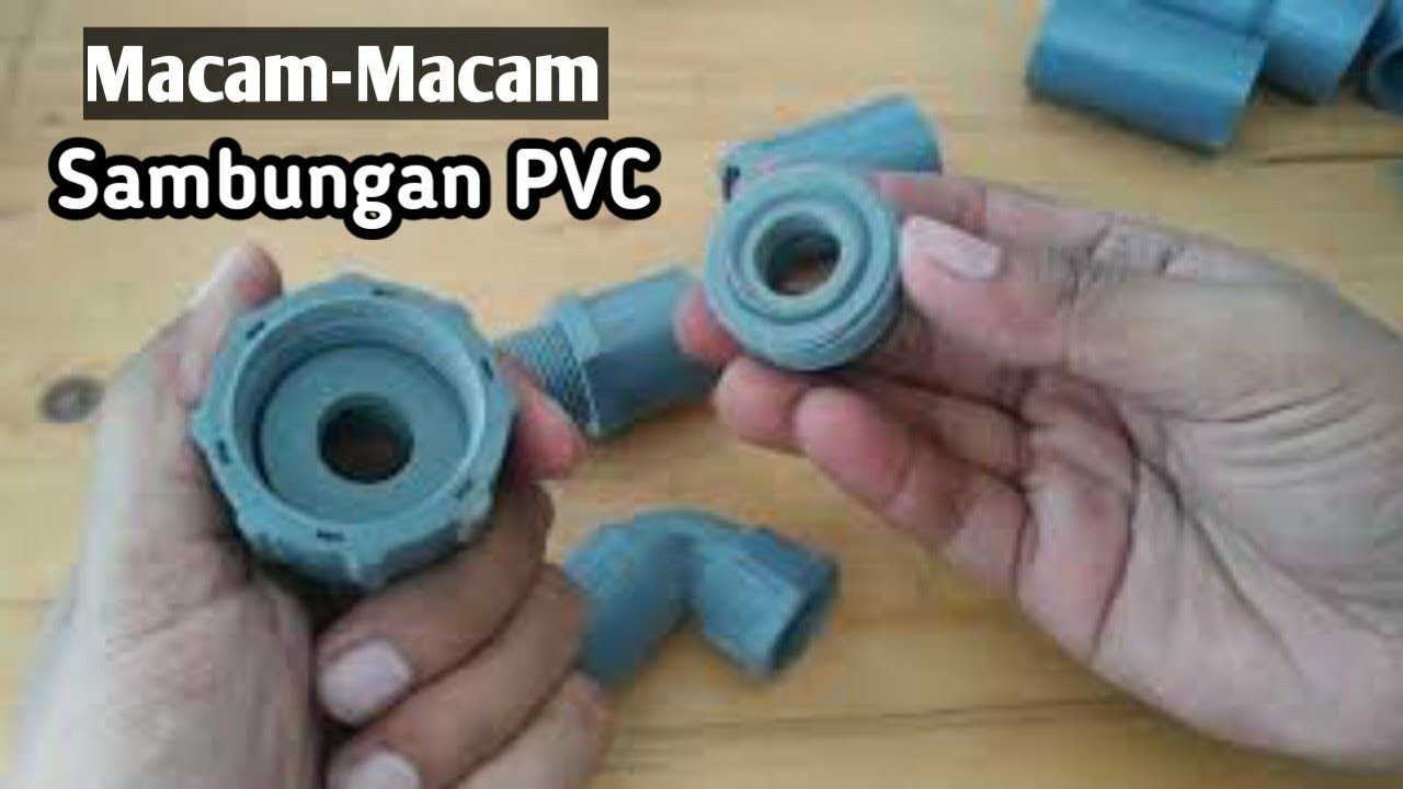 Macam macam Sambungan Pipa PVC | Toko Bahan Bangunan - YouTube