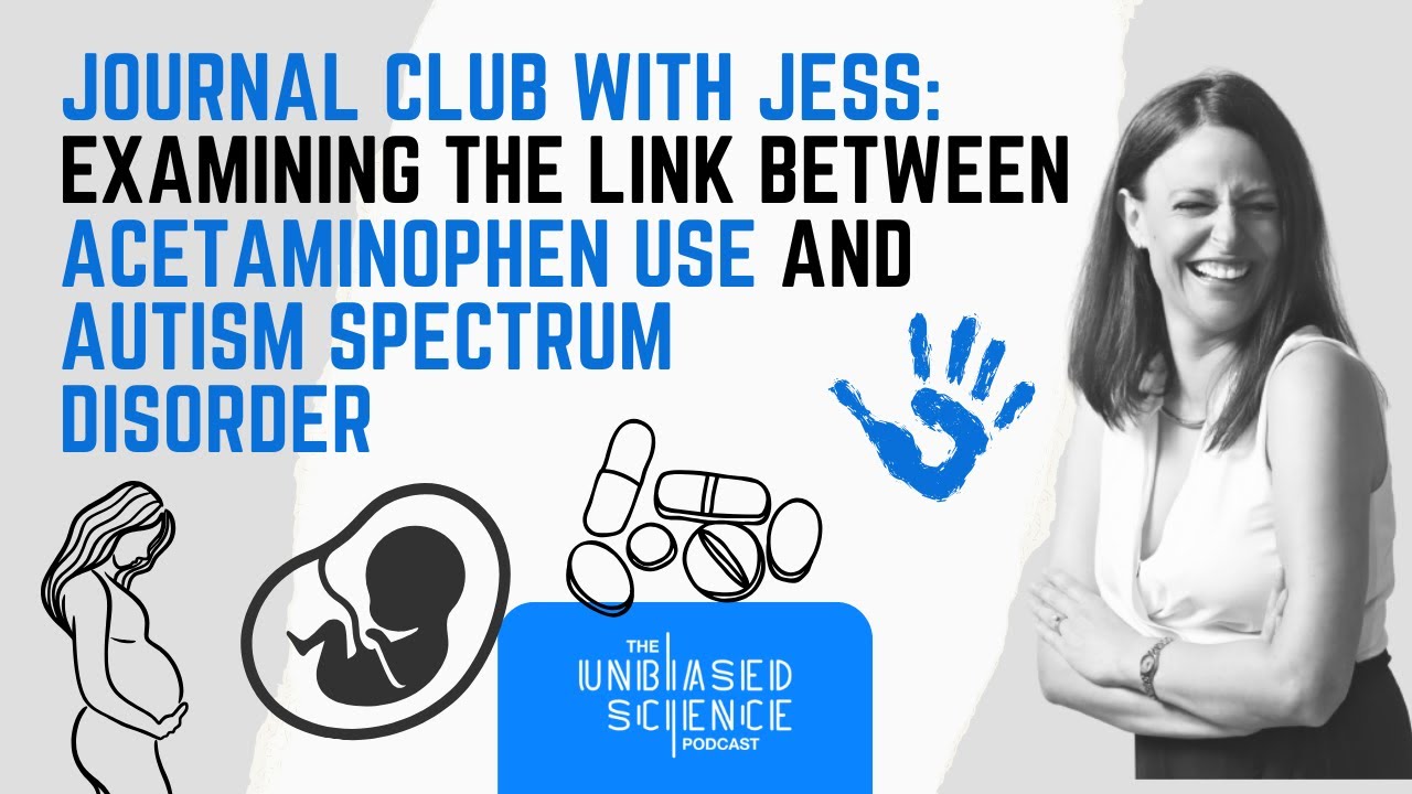 Unbiased Science Podcast - Season 4 Ep. 22 - Tylenol on the Spectrum ...