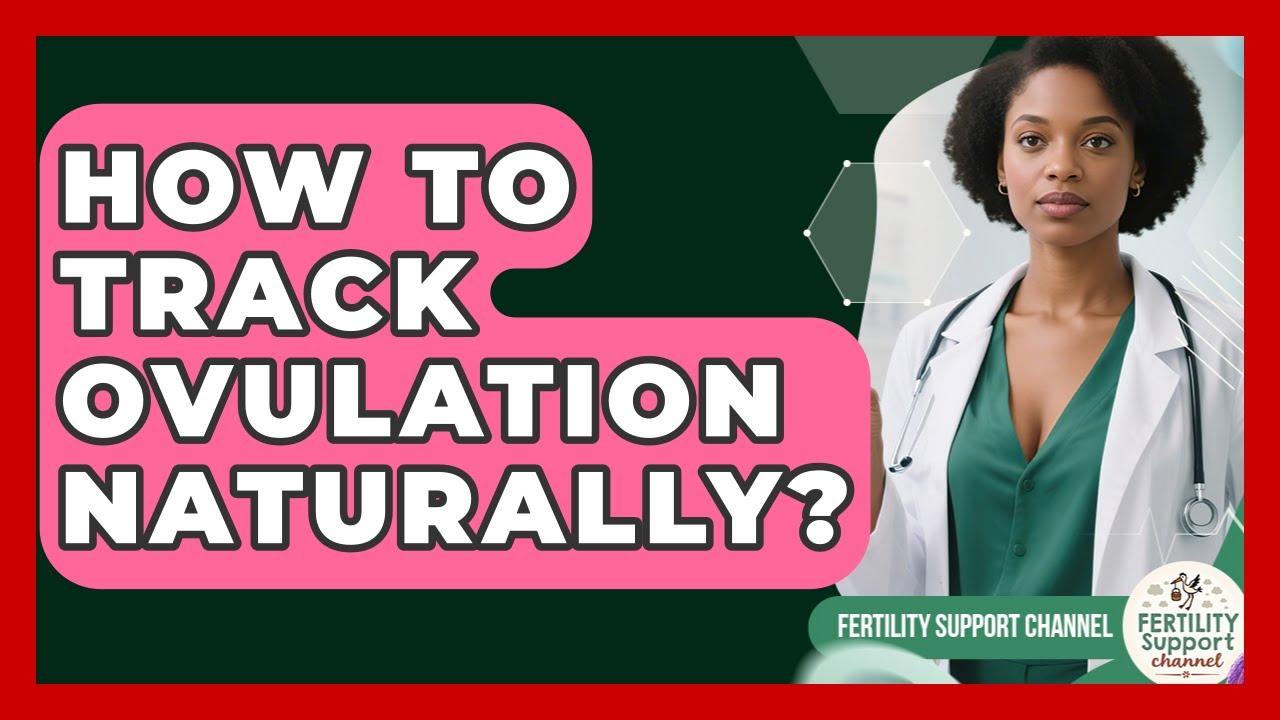 How To Track Ovulation Naturally? - Fertility Support Channel - YouTube