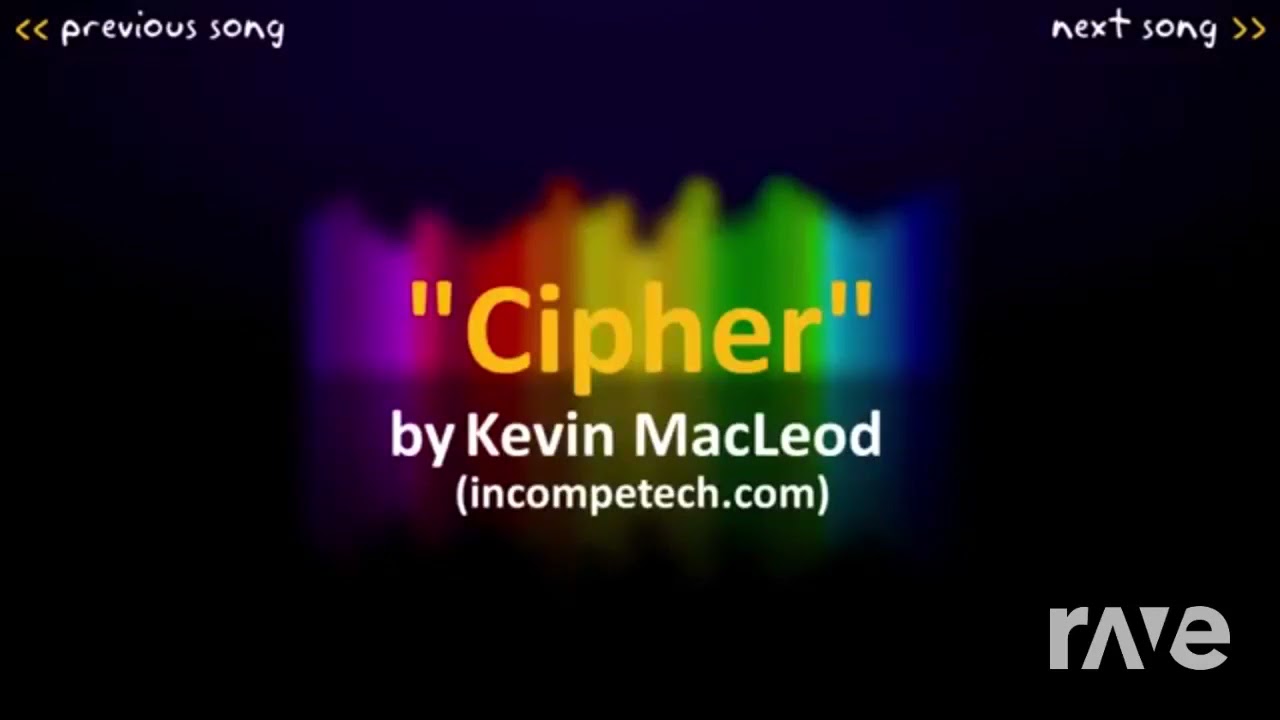 Kevin Macleod Cipher And Wallpaper Mashup (rave.dj) - YouTube