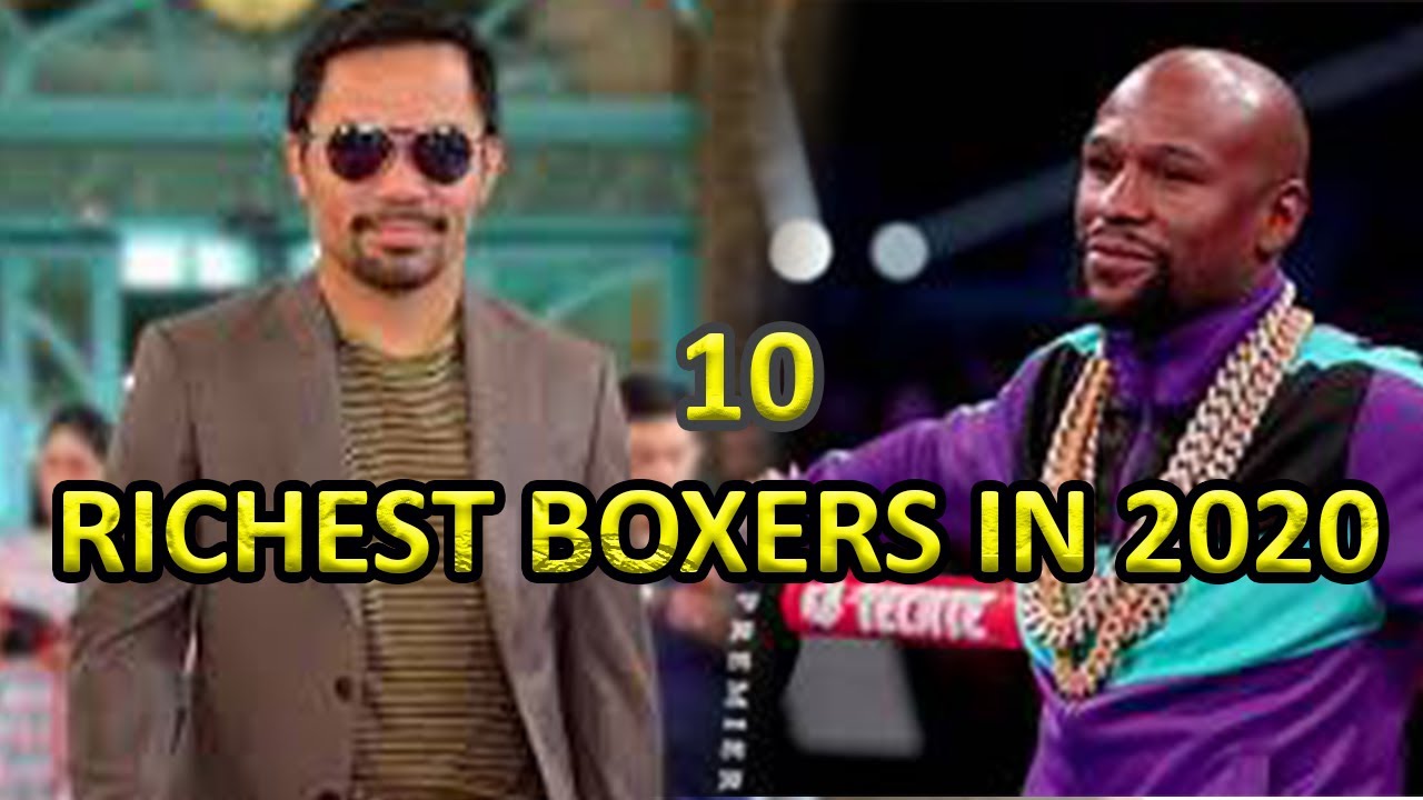 TOP 10 RICHEST BOXERS IN THE WORLD 2020 - YouTube