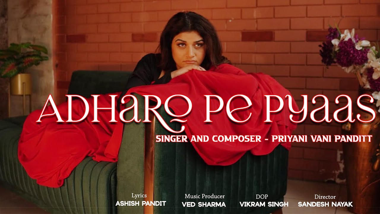 Adharo Pe Pyaas - An Original by Priyani Vani Panditt - YouTube