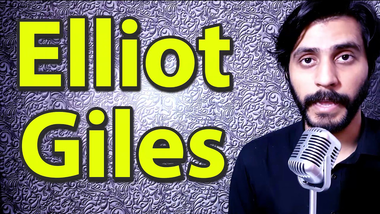 How To Pronounce Elliot Giles - YouTube