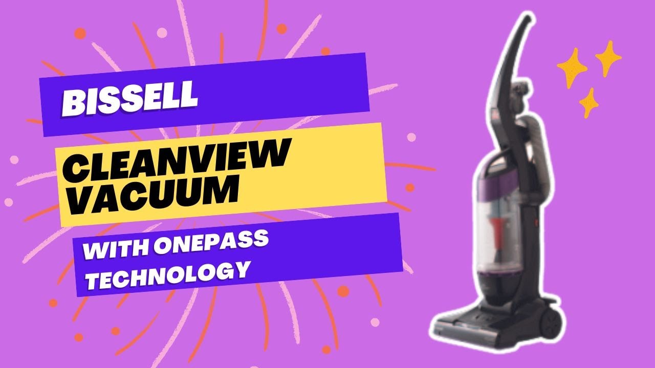 BISSELL CleanView Vacuum With OnePass Technology - YouTube