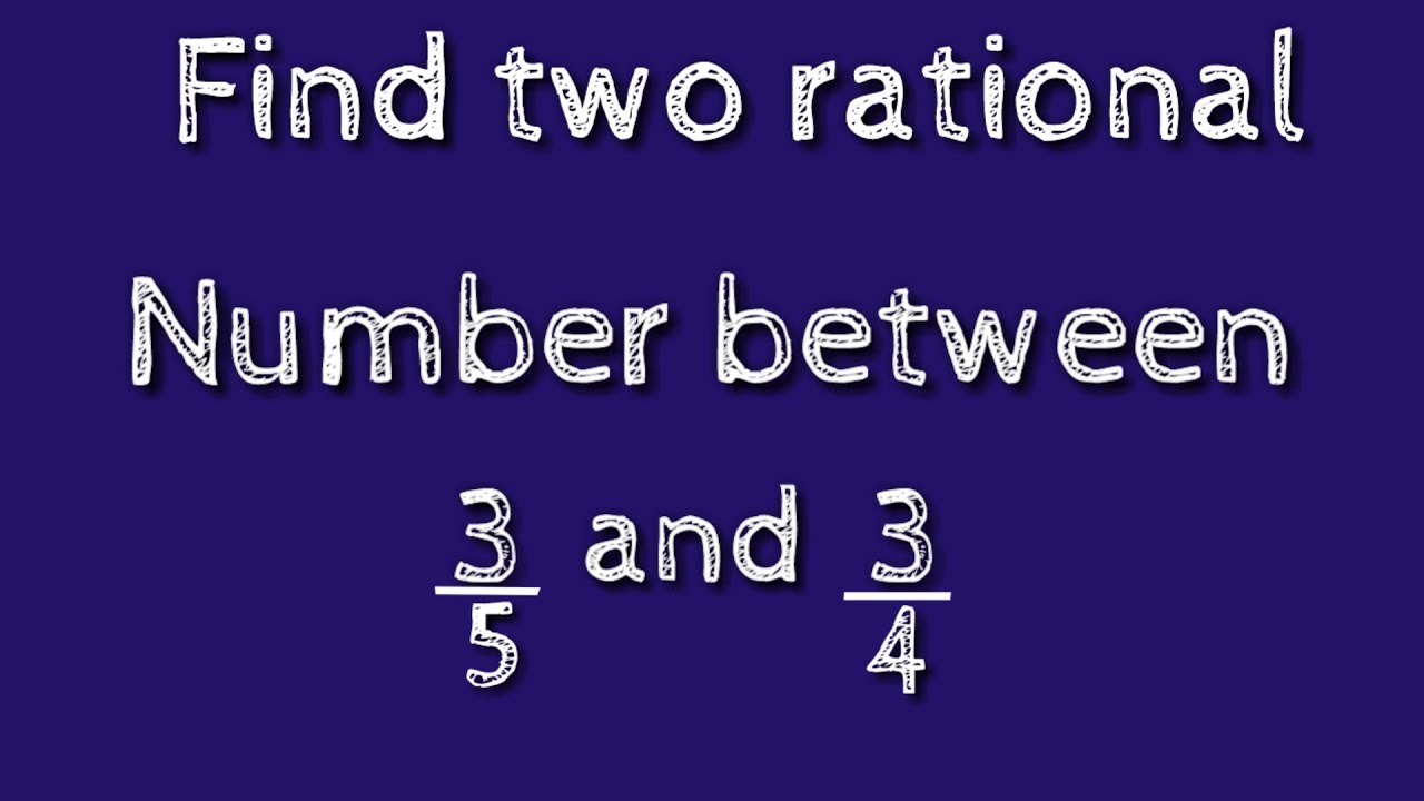 How To Find Two Rational Numbers Between 3 5 And 3 4 shsirclasses YouTube How To Find Two Rational Numbers Between 3 5 And 3 4 shsirclasses YouTube