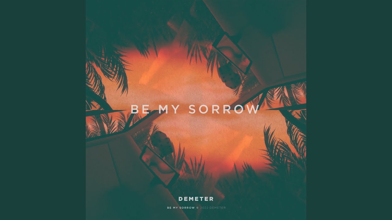 Be My Sorrow YouTube be-my-sorrow-youtube