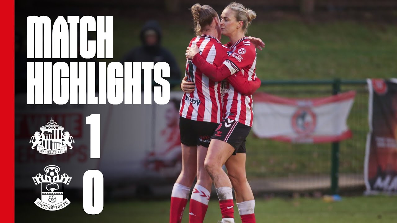 A big win for the lasses | SAFC Women 1-0 Southampton F.C. | WSL 2 ...