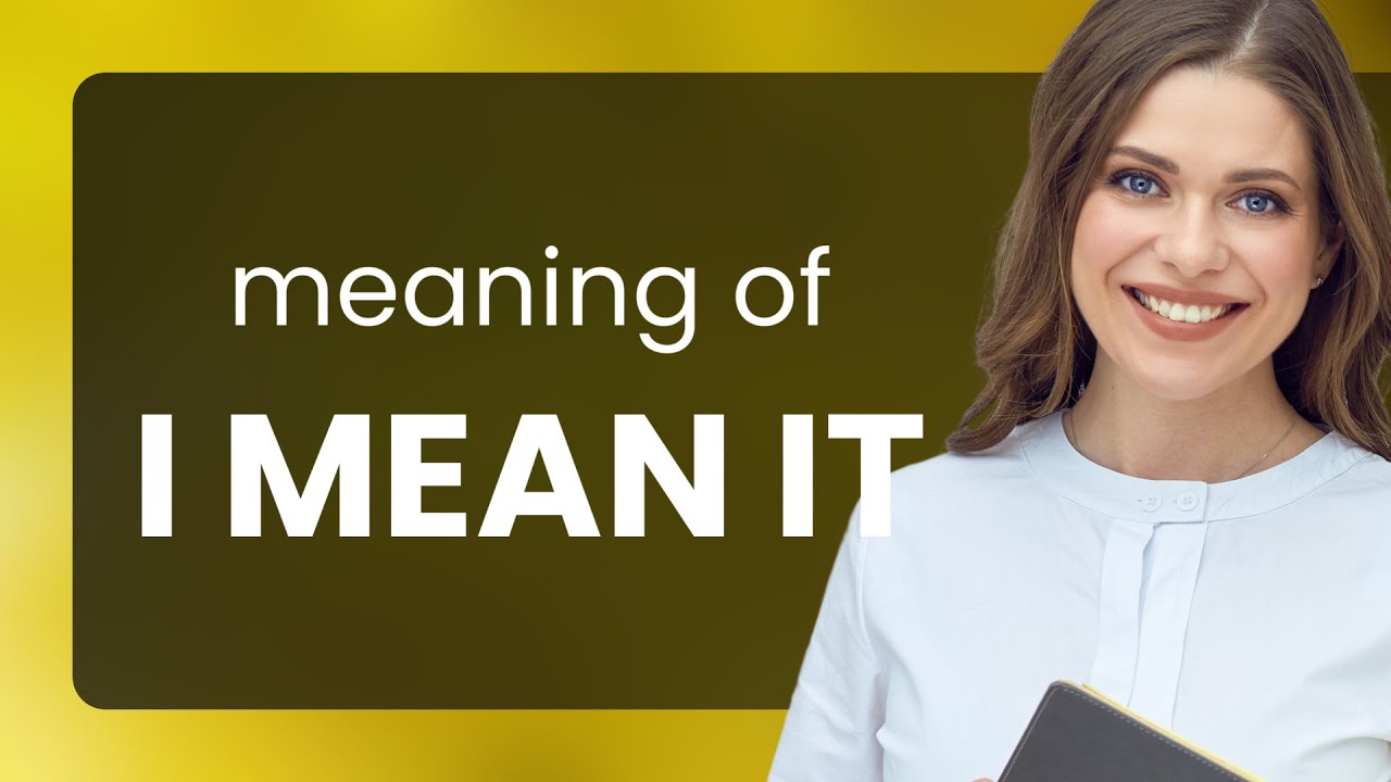 Understanding the Phrase "I Mean It": A Guide for English Learners ...