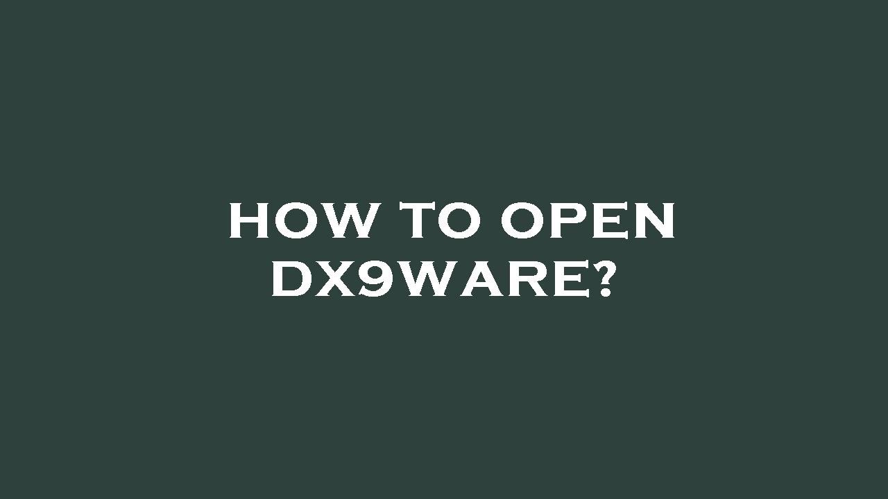 How to open dx9ware? - YouTube