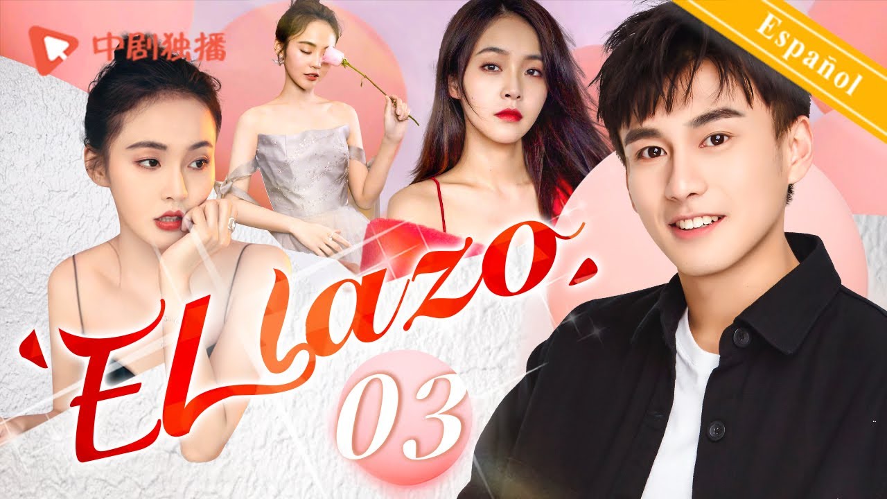 【Español Sub】El Lazo 03｜dramas chinos｜Zhang Jianing, Song Zuer, Bai Yu ...