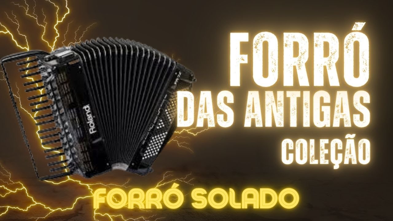 FORRÓ SOLADO | SÓ FORRÓ SOLADO | FORRÓ DAS ANTIGAS #forródequalidade # ...