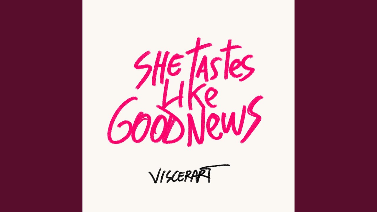 She Tastes Like Good News - YouTube