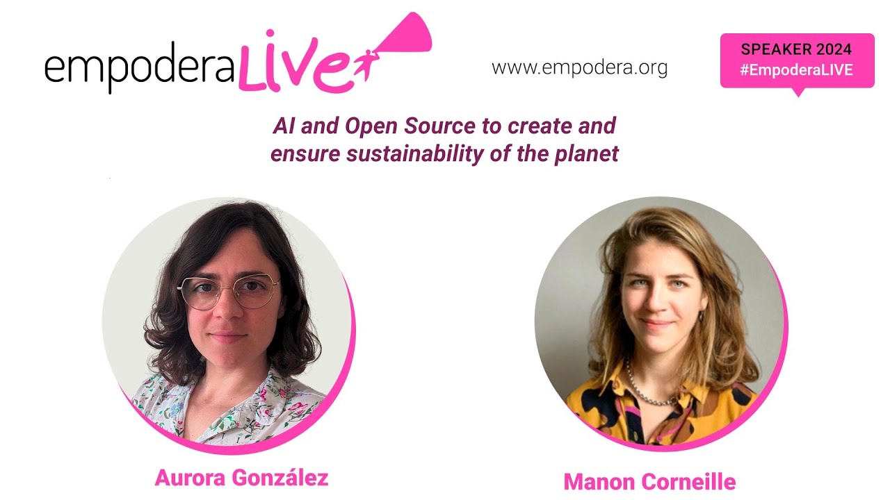 Aurora González and Manon Corneille: AI and Open Source to ensure ...