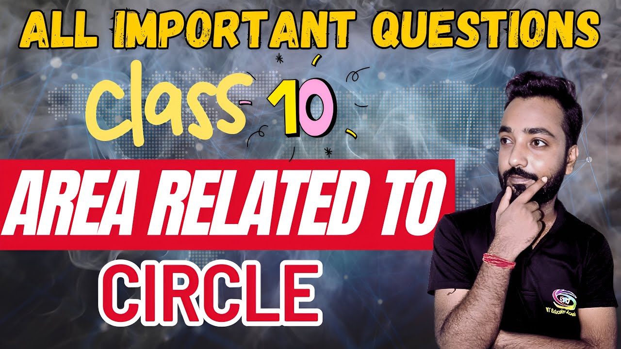 Area Related to Circle Chapter 11 II All Important Questions of Chapter ...