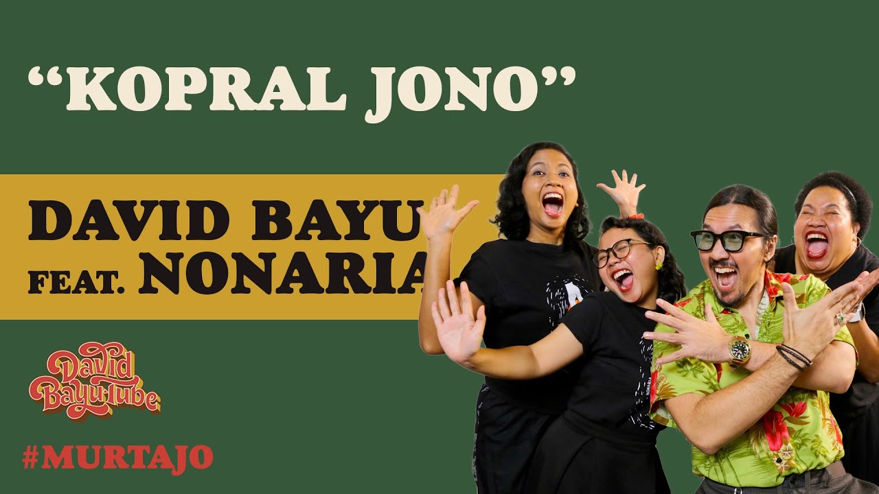 DAVID BAYU FEAT. NONARIA - KOPRAL JONO | #MURTAJO | DBT#09 - YouTube