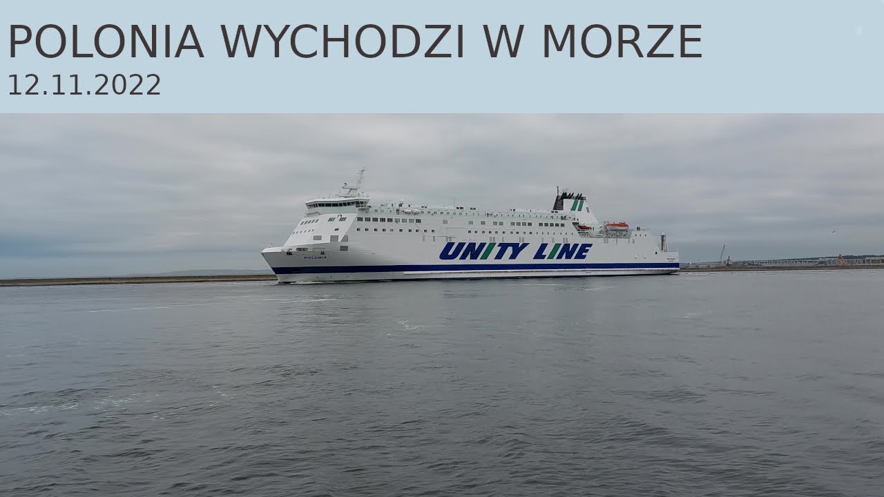 Prom POLONIA operatora UNITY LINE - wyjście w morze z portu w ...