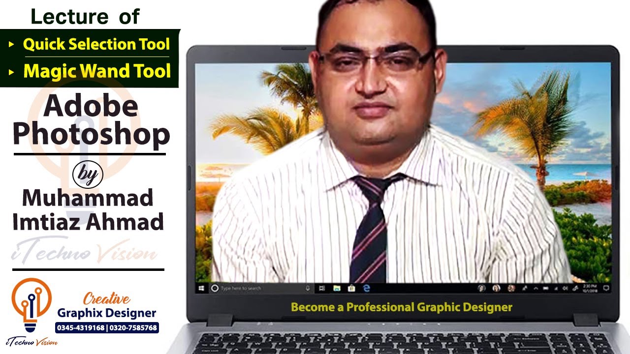Adobe Photoshop Lecture # 5 Quick Selection & Magic Wand - YouTube