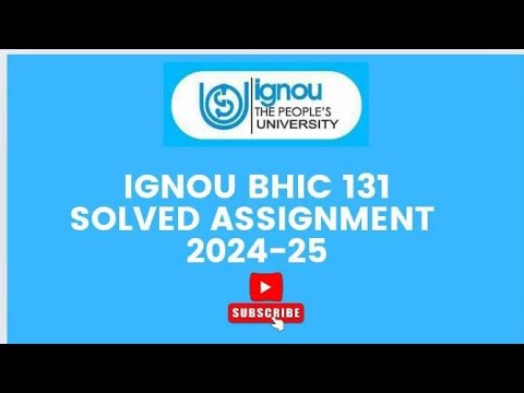 IGNOU BHIC 131 Solved Assignment 2024-2025 | BHIC 131 Solved Assignment ...