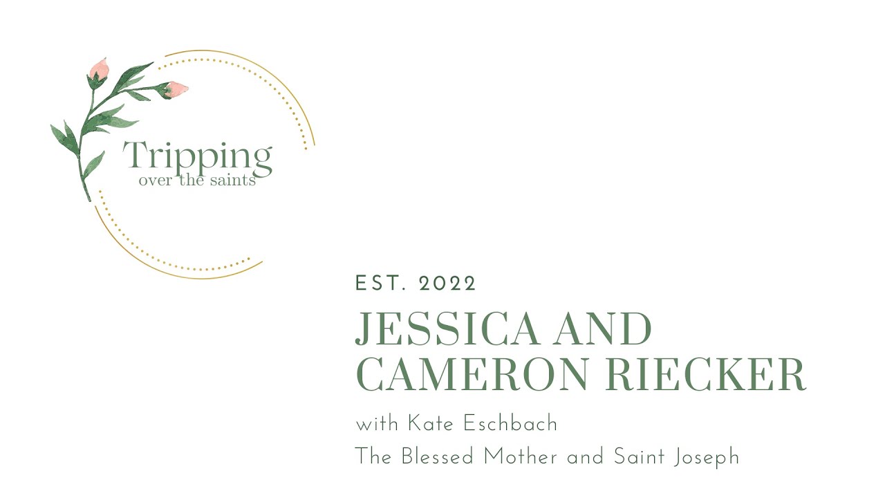 Tripping over the Saints with Jessica and Cameron Riecker - YouTube