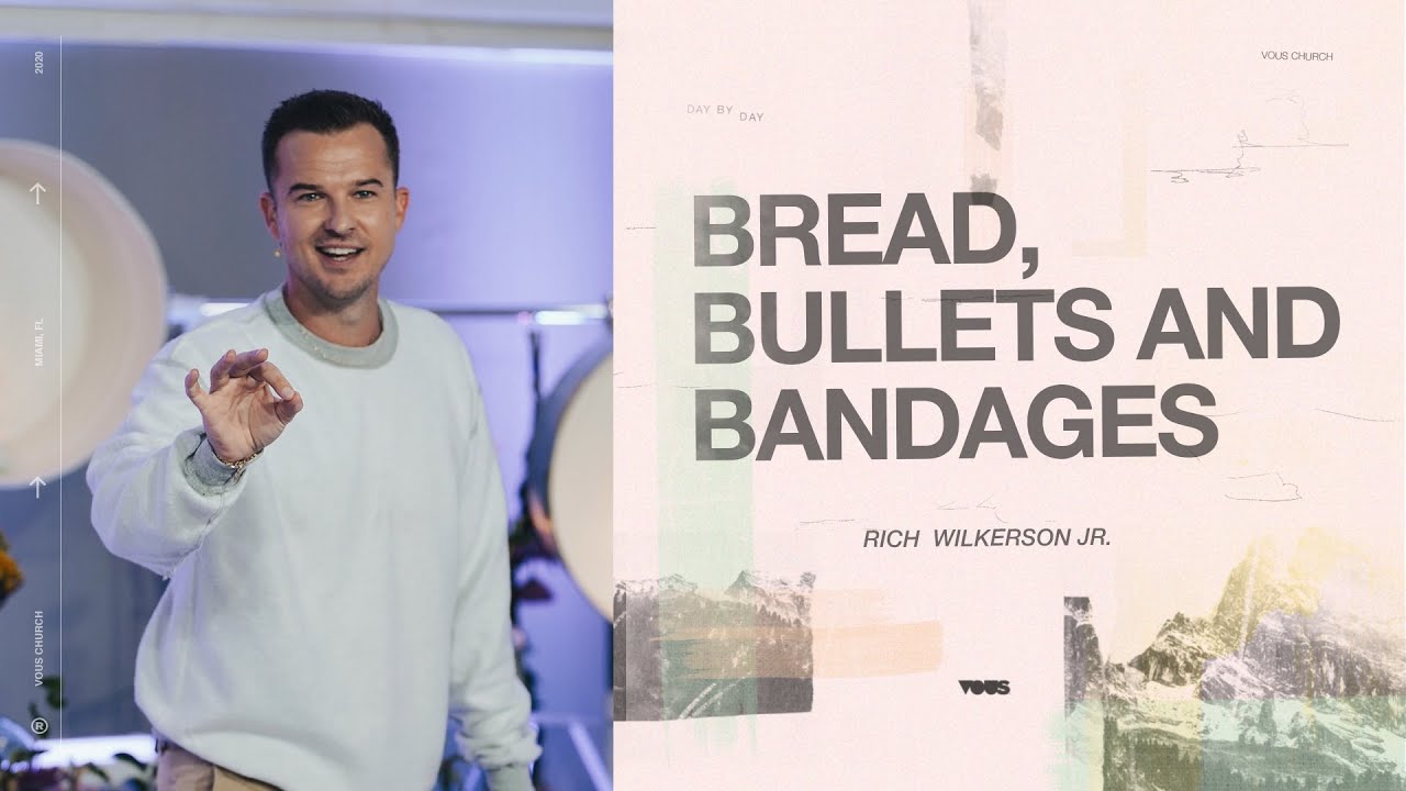 Bread, Bullets and Bandages — Day By Day — Rich Wilkerson Jr. - YouTube