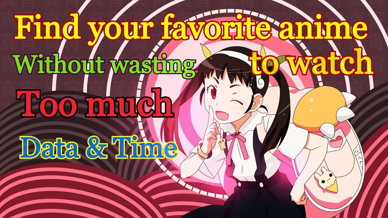 🔴 How to find your favorite anime to watch without wasting too much ...