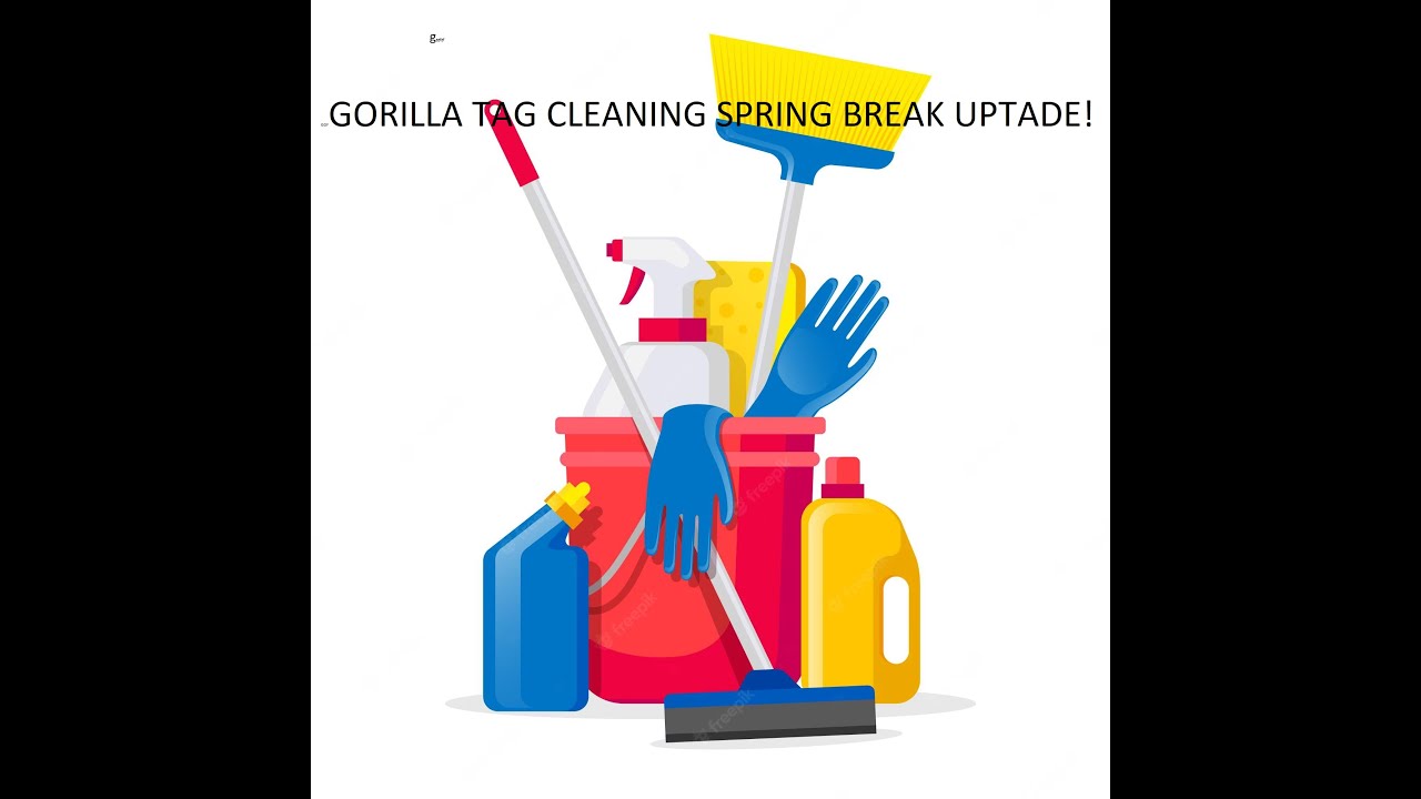 The Cleaning Spring Break Uptade!!! in! Gorilla Tag! - YouTube