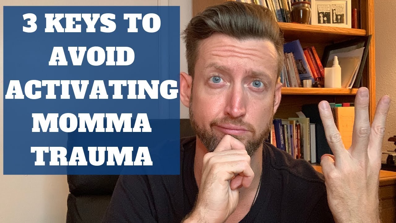 3 Keys to Avoid Activating His Momma Trauma - YouTube