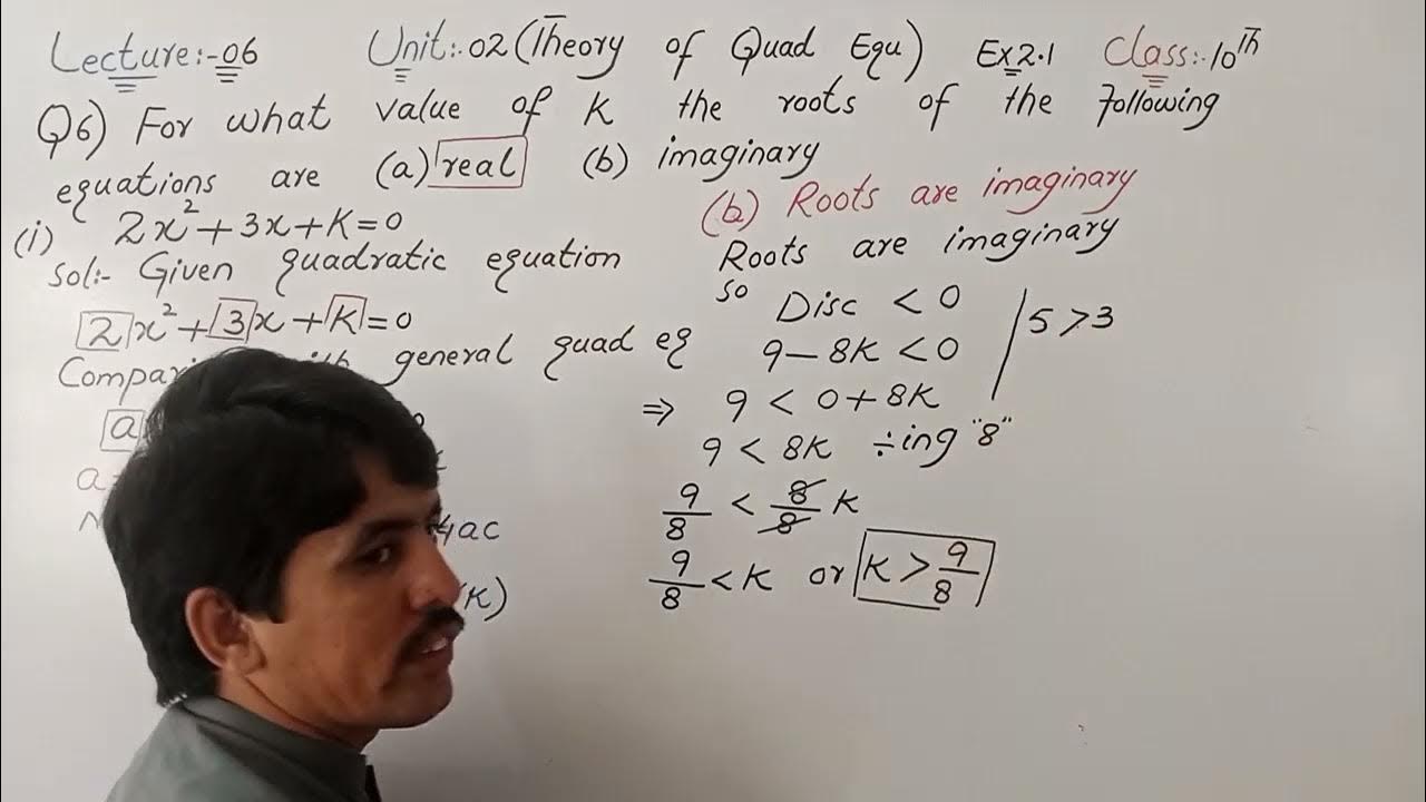 Lecture 06 Unit 02 (Theory of Quad equation) Exer 2.1 Q6 Topic:Value of k Class 10th. - YouTube