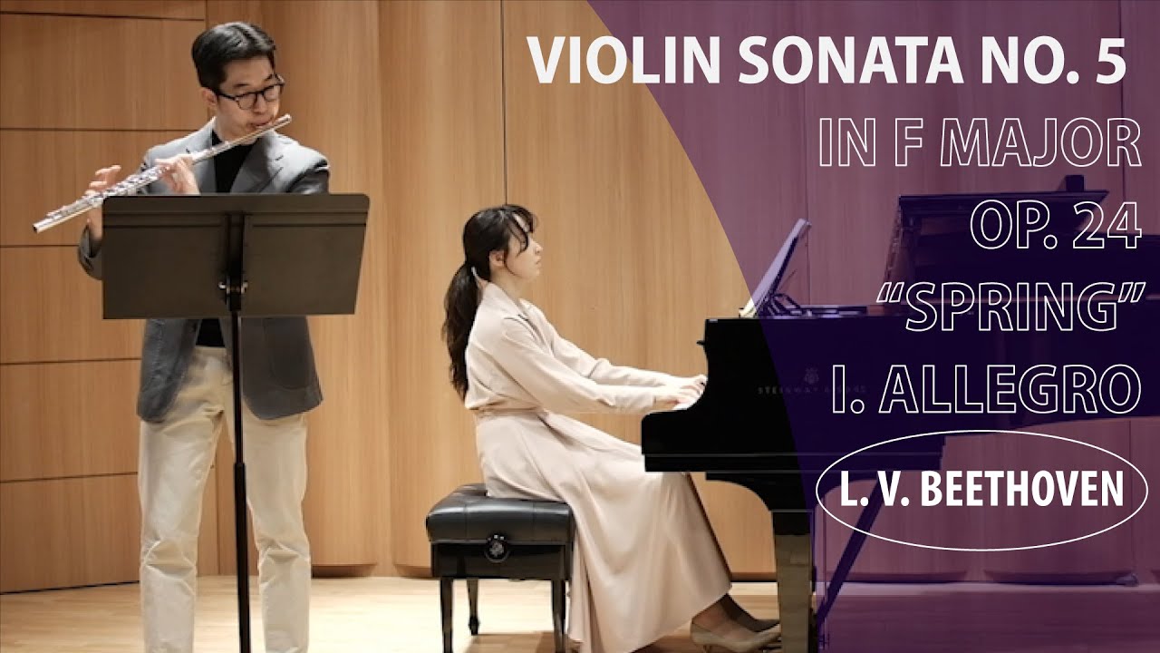 Beethoven, Violin Sonata No. 5, OP. 24, "Spring" I. Allegro (for Flute ...