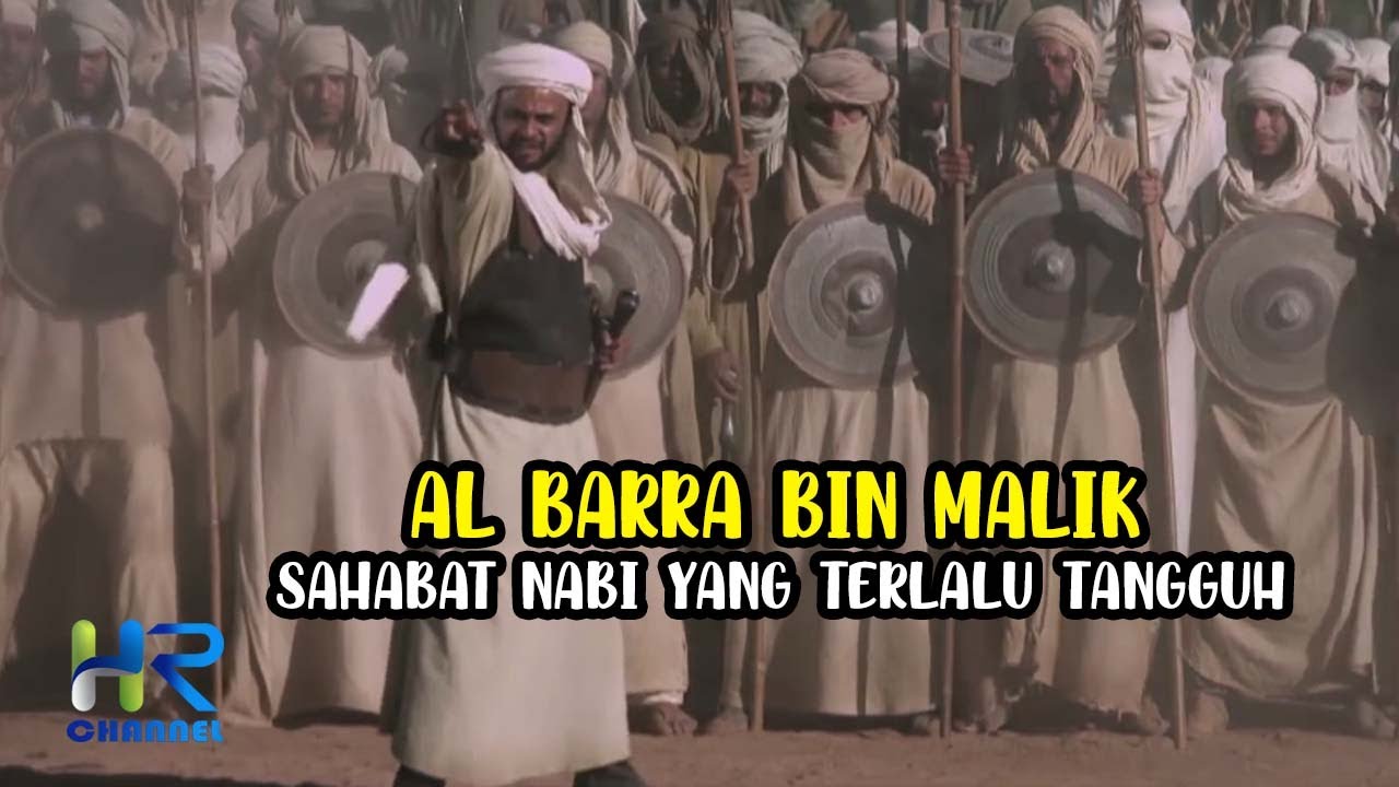 Al Barra Bin Malik, Pahlawan Islam Yang Pemberani - YouTube
